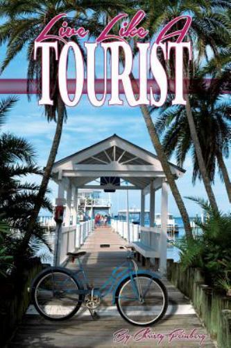 Live Like a Tourist by Feinberg, Christy 9781614934134| eBay