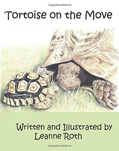 TORTOISE ON THE MOVE By Leanne L Roth **BRAND NEW** 9780999632611 | eBay