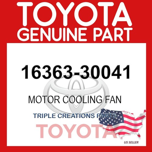 GENUINE Toyota 16363-30041 MOTOR, COOLING FAN 1636330041 OEM | eBay