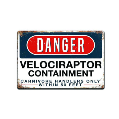 Jurassic Park Danger Velociraptor Containment Aluminum Metal Sign 8x12 ...