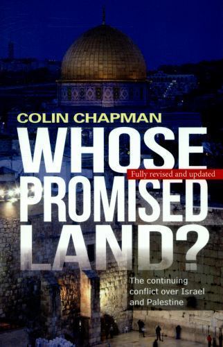 Whose Promised Land? : The Continuing Conflict over Israel and ...