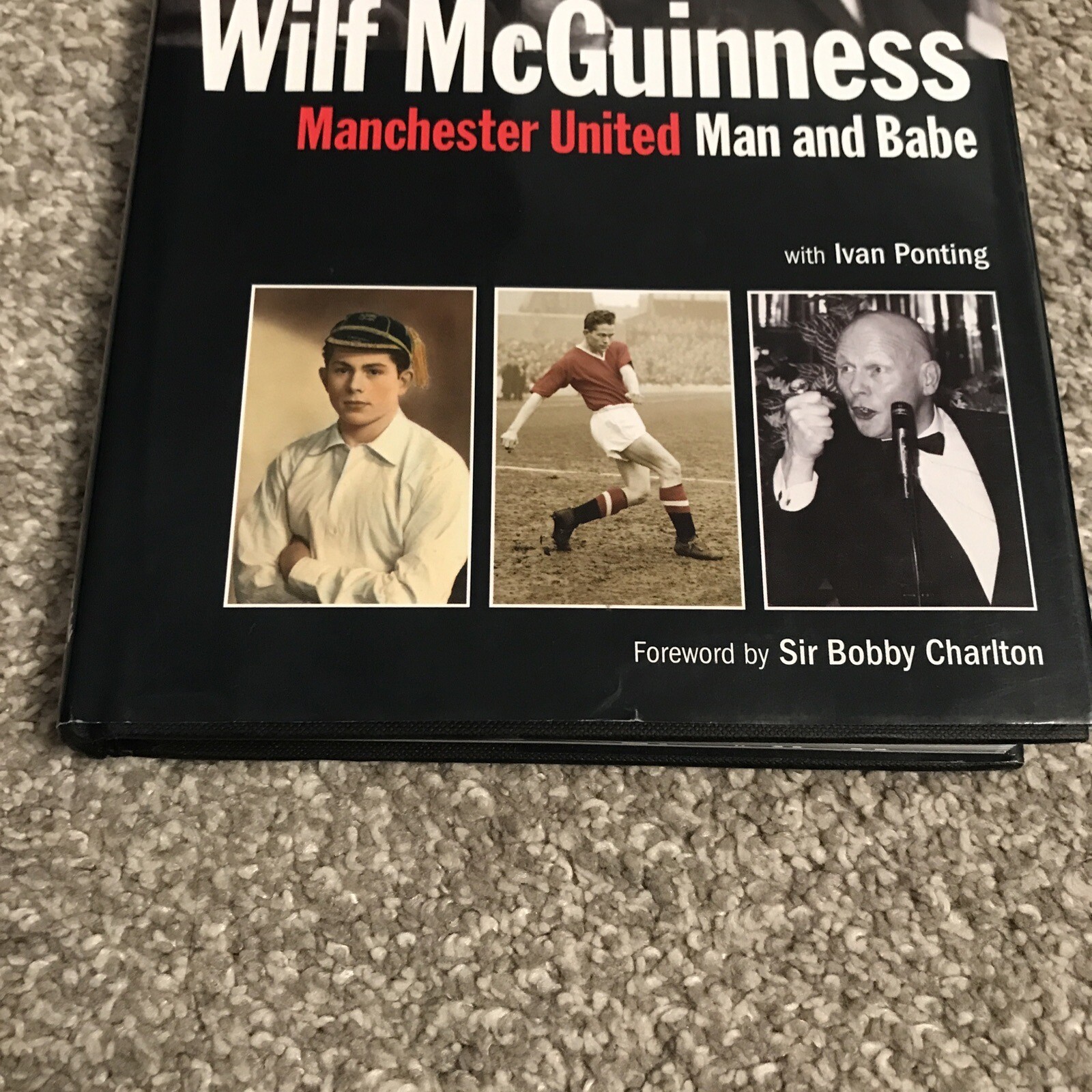 Manchester United - Man and Babe by Ivan Ponting, Wilf McGuinness ...