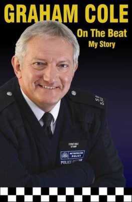 On The Beat: My Story-Graham Cole,Nuala Giblin | eBay UK
