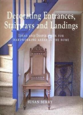 Decorating Entrances, Stairways and Landings By Susan Berry ...