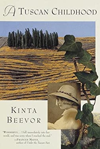 A Tuscan Childhood Hardcover Antony, Beevor, Kinta Beevor 9780375404627 ...