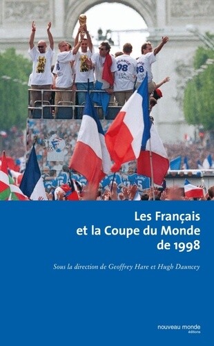 Les Francais et la Coupe du Monde de 1998, Collectif, Geoffrey Hare et ...