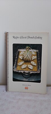 TIME-LIFE FOODS OF THE WORLD RECIPES: CLASSIC FRENCH COOKING PAPERBACK ...