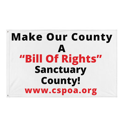 Flag H34.5" X L56" Make Our County A “Bill Of Rights” Sanctuary County ...