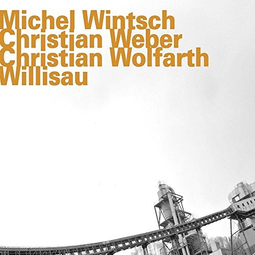 Michel Wintsch; Christian Weber; Christian Wolfarth Willisau CD NEW | eBay