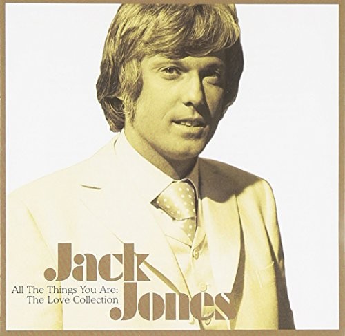 Jack Jones - All The Things You Are : The Love Collection - Jack Jones ...