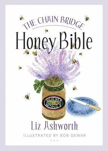 The Chain Bridge Honey Bible By Liz Ashworth 9781780273440| eBay