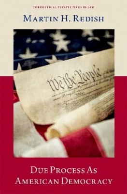Martin H. Redish Due Process As American Democracy (Copertina rigida ...
