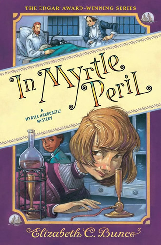 In Myrtle Peril (Myrtle Hardcastle Mystery 4) | Elizabeth C. Bunce ...
