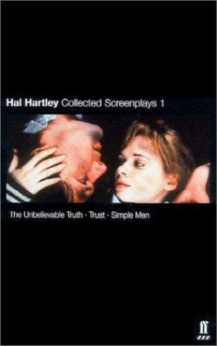 The Unbelievable Truth, Trust, Simple Men : Hal Hartley, Collected ...