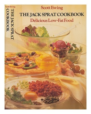 EWING, SCOTT The Jack Sprat cookbook: delizioso cibo a basso contenuto ...