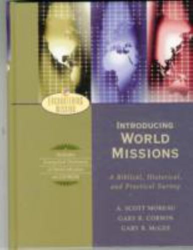 Introducing World Missions: A Biblical, H- paperback, A Scott Moreau ...