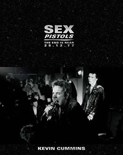 s** Pistols: The End is Near 25.12.77, Cummins 9781788840613 Free ...