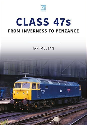 CLASS 47s: From Inverness to Penzance (Britains Railways, 5) | eBay