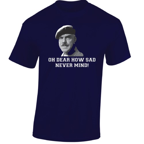 Oh Dear How Sad Never Mind T-shirt Welsh Famous Quote Kids & Adults Tee ...