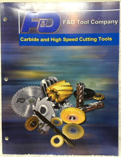 F&D Tool Company Product Catalog #74 Carbide and High Speed Cutting ...
