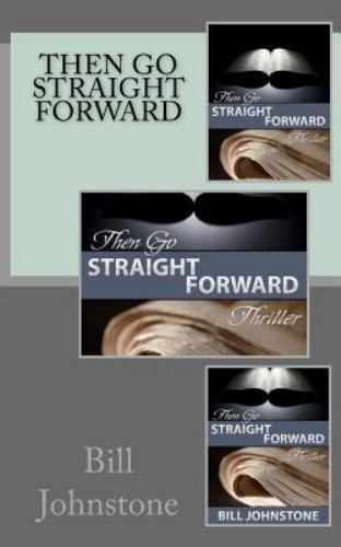 Then Go Straight Forward by Bill Johnstone (2012, Trade Paperback) for ...