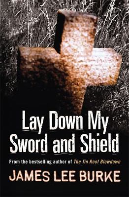 Lay Down My Sword and Shield by Burke, James Lee | eBay