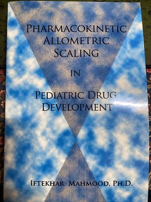 PHARMACOKINETIC ALLOMETRIC SCALING IN PEDIATRIC DRUG DEVELOPMENT | eBay