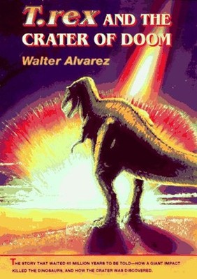 T. rex and the Crater of Doom Hardcover Walter Alvarez 9780691016306| eBay