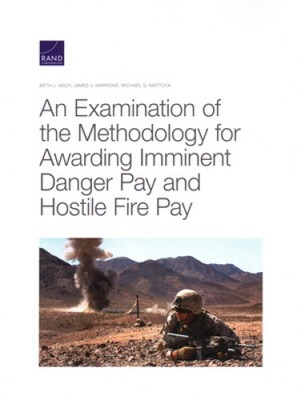 An Examination of the Methodology for Awarding Imminent Danger Pay and ...