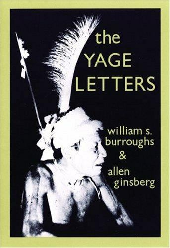 The Yage Letters by Allen Ginsberg and William S. Burroughs (1963 ...