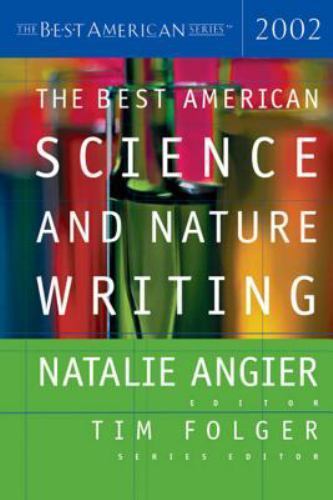 Best American Science and Nature Writing 2002 by Natalie Angier and Tim ...