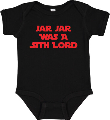 Jar Jar Was a Sith Lord Star Force Baby Infant & Toddler Black Bodysuit ...