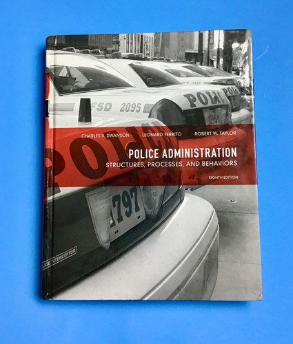 Police Administration: Structures, Processes, and Behavior (8th Edition ...