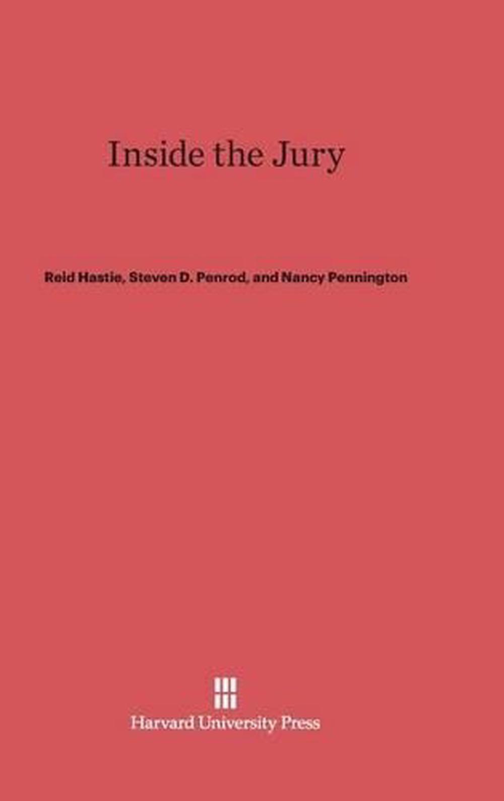 Inside the Jury by Steven D. Penrod, Reid Hastie and Nancy Pennington ...