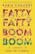 Fatty Fatty Boom Boom: A Memoir of Food, Fat, and Family [Hardcover ...