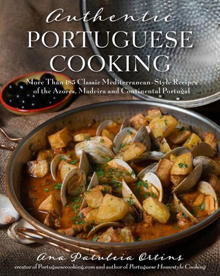 Authentic Portuguese Cooking: More Than 185 Classic Mediterranean-Style ...