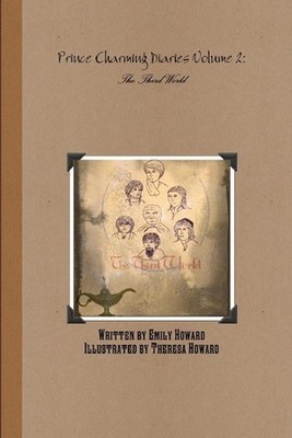 Prince Charming Diaries Volume 2: The Third World by Emily Howard ...