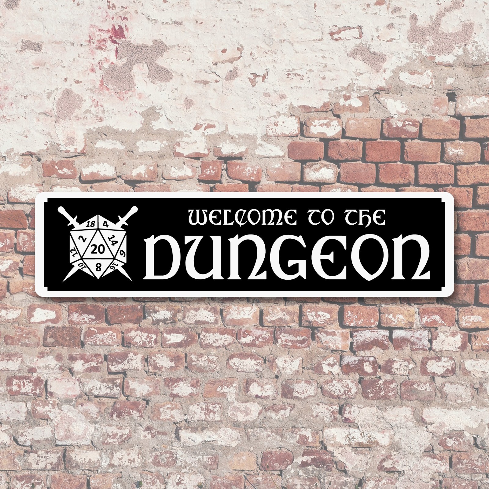 Welcome To The Dungeon 6"x24" Aluminum Sign D20 Dungeons Dragons RPG ...