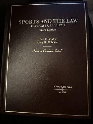 American Casebook Ser.: Sports and the Law : Text, Cases and Problems ...