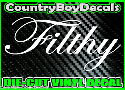 Filthy * Vinyl Decal Sticker * 4X4 Truck Car Turbo Fast Diesel Money ...