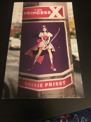 I Am Princess X by Cherie Priest | eBay