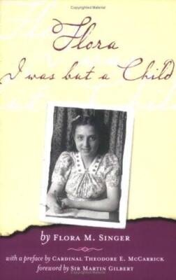 Flora: I was but a Child - Paperback By Flora M. Singer - GOOD | eBay