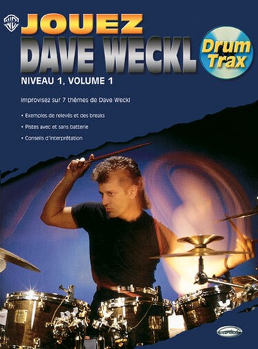 Jouez Dave Weckl, Niveau 1, Volume 1 Dave Weckl Drum Kit Book and CD ...