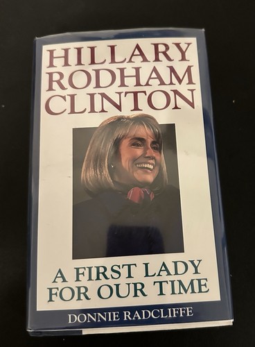 Hillary Clinton Signed 1st Ed “A First Lady for Our Time” Rare Book | eBay