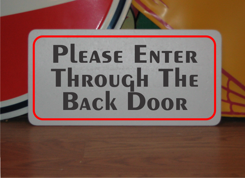 Please Enter Through the Back Door Metal Sign | eBay