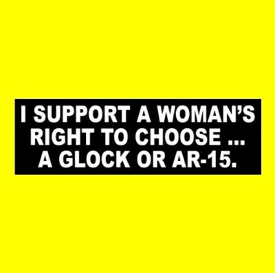 Funny "I SUPPORT A WOMAN'S RIGHT TO CHOOSE" gun rights BUMPER STICKER ...