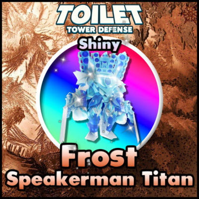 Shiny Frost Titan Speakerman - Toilet Tower Defense TTD Roblox ...