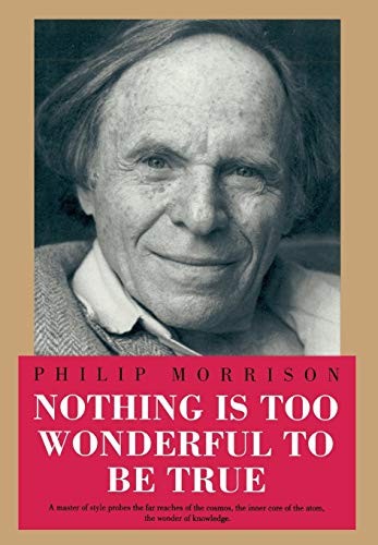 NOTHING IS TOO WONDERFUL TO BE TRUE (MASTERS OF MODERN By Philip Morrison *Mint* 9781563963636| eBay