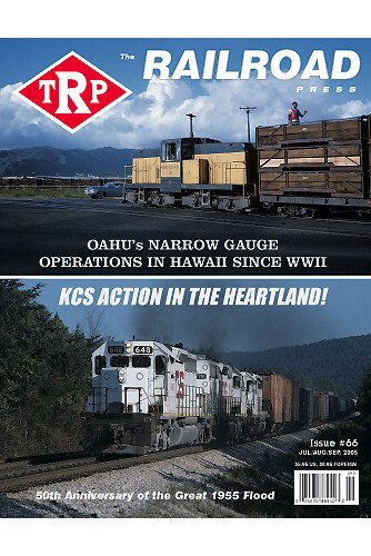 TRP The Railroad Press Magazine Issue #66 Oahu; KCS; Semaphore / Wig ...