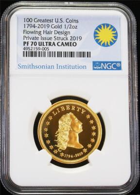1794-2019 1/2oz Proof Gold Flowing Hair Design NGCPF70UC 100 Greatest U ...